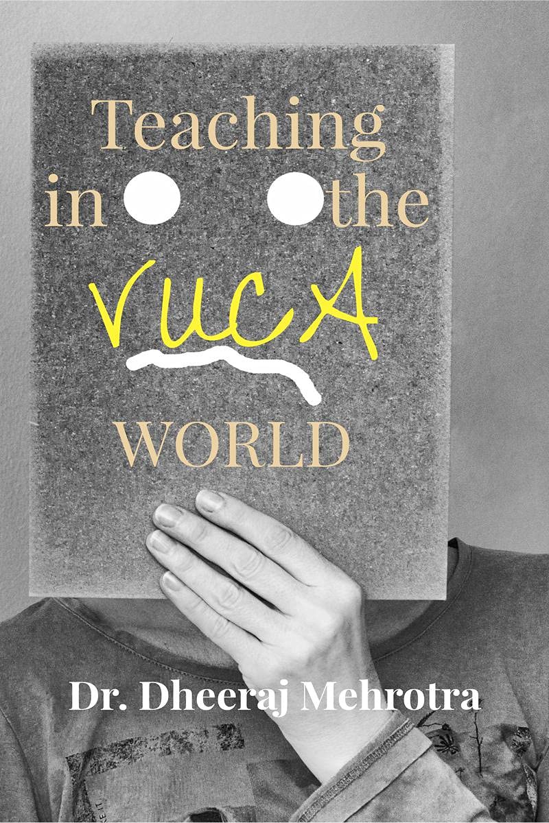 Teaching in the Vuca World: Mehrotra, Dheeraj: 9781639408795: Amazon ...