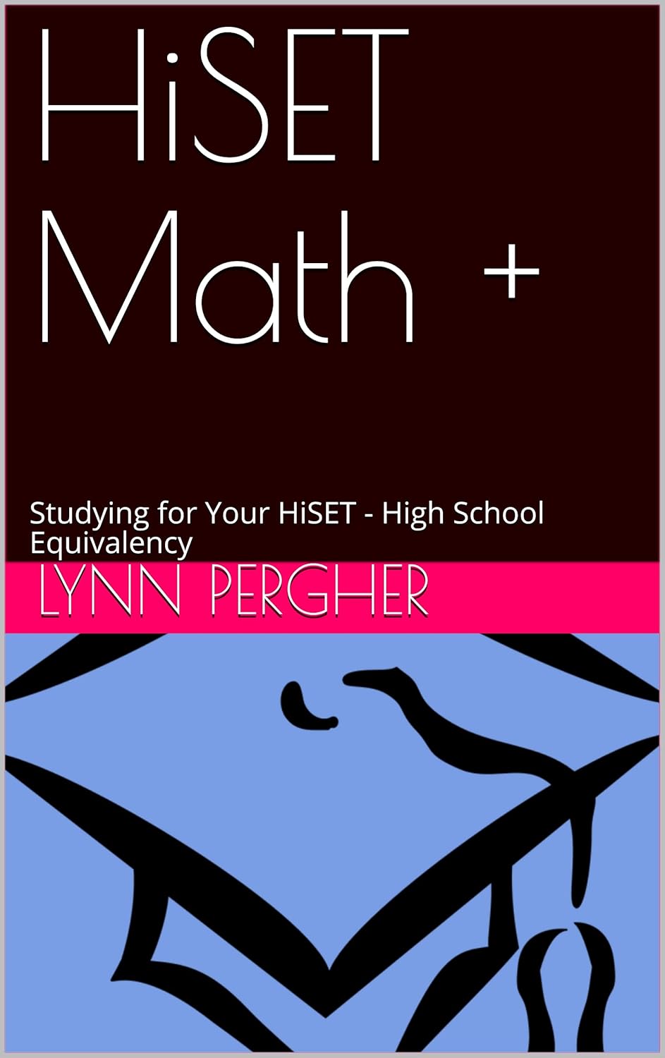 HiSET Math +: Studying for Your HiSET - High School Equivalency eBook ...