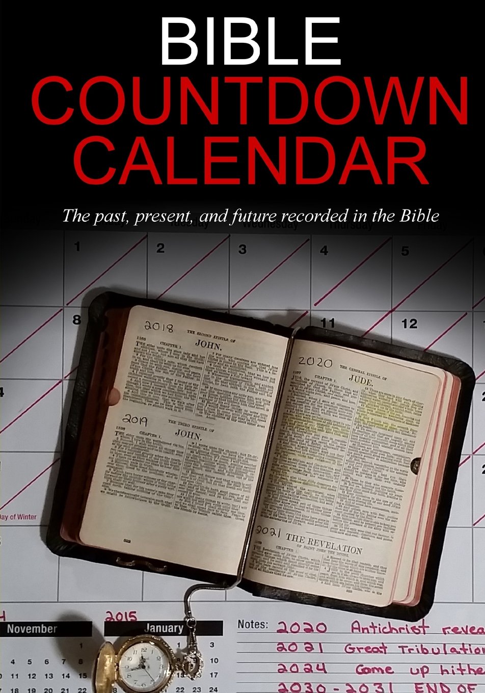 Bible Countdown Calendar: The past, present and future recorded in the ...