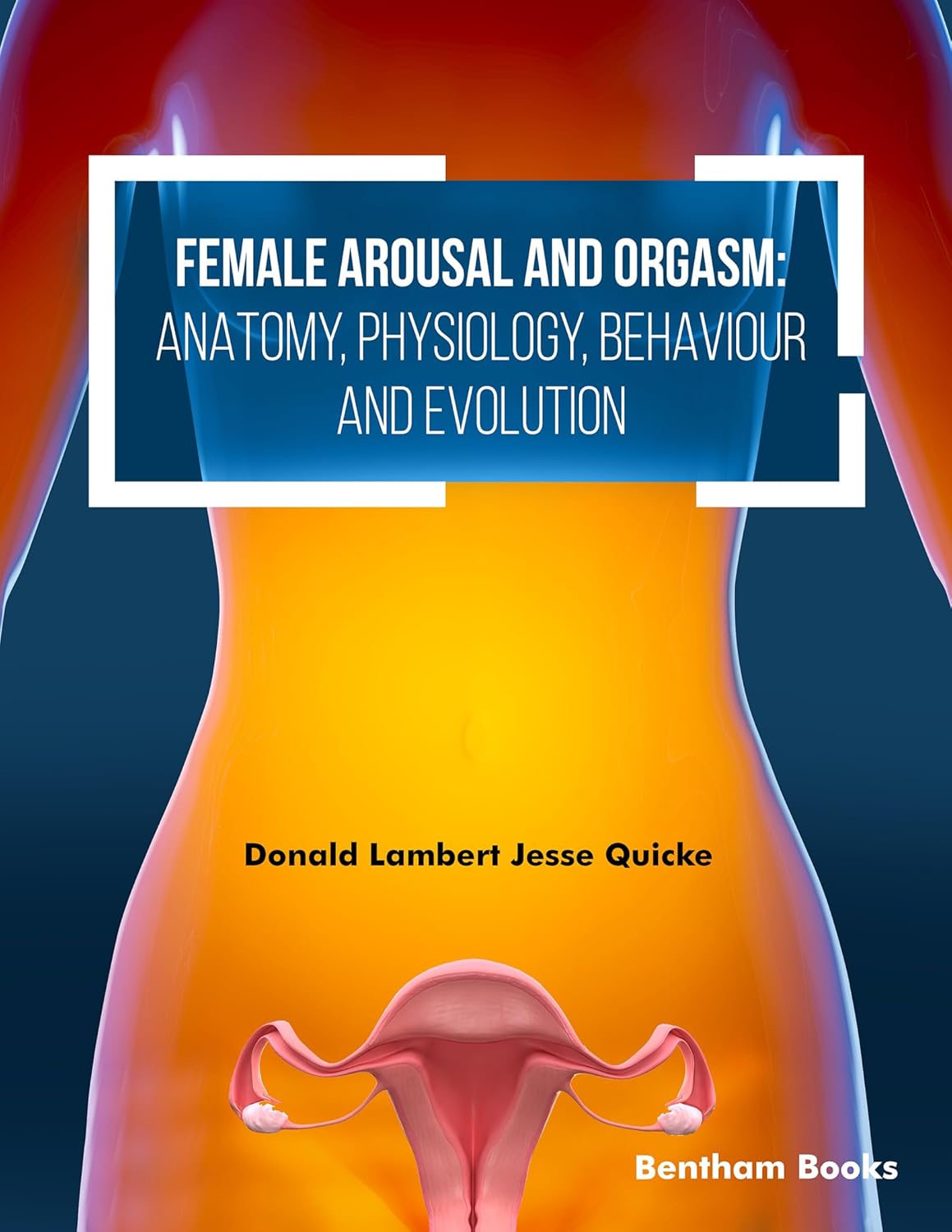 Female Arousal and Orgasm: Anatomy, Physiology, Behaviour and Evolution ...