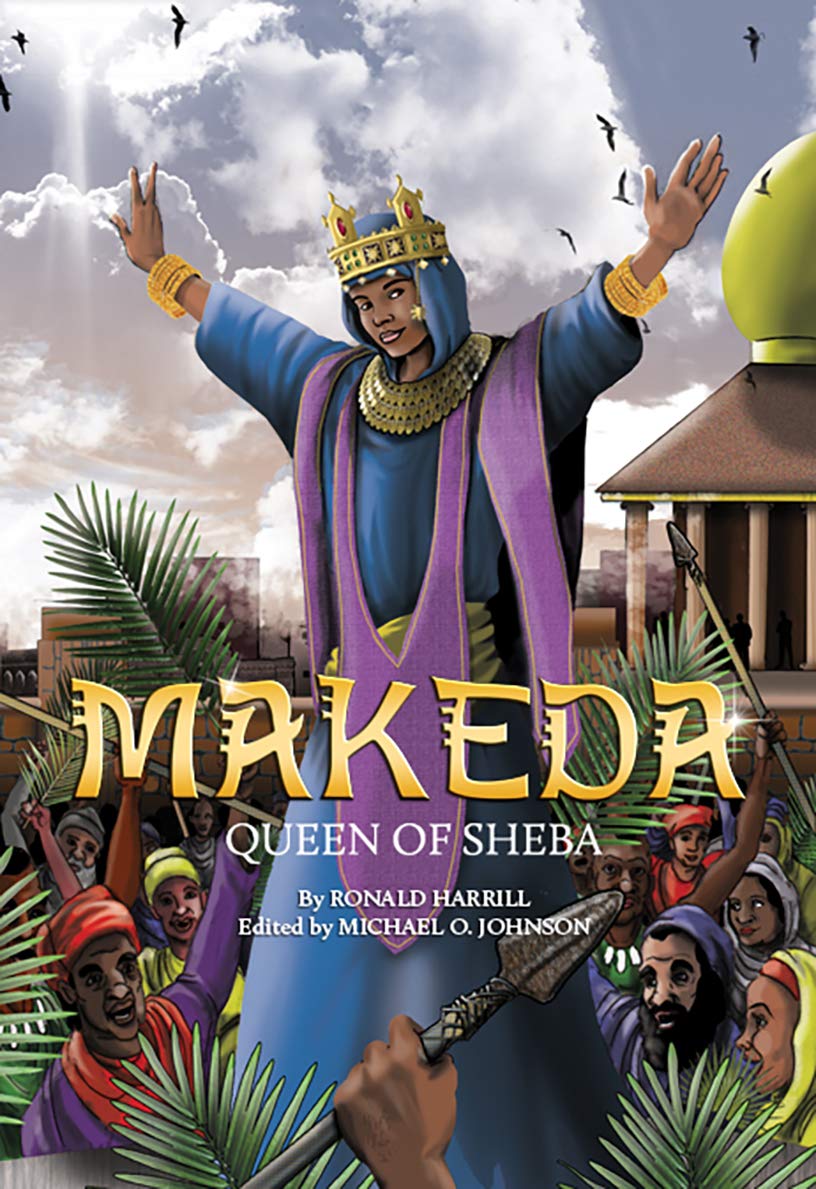 Makeda: Queen of Sheba: Harrill, Ronald: 9780988308220: Amazon.com: Books