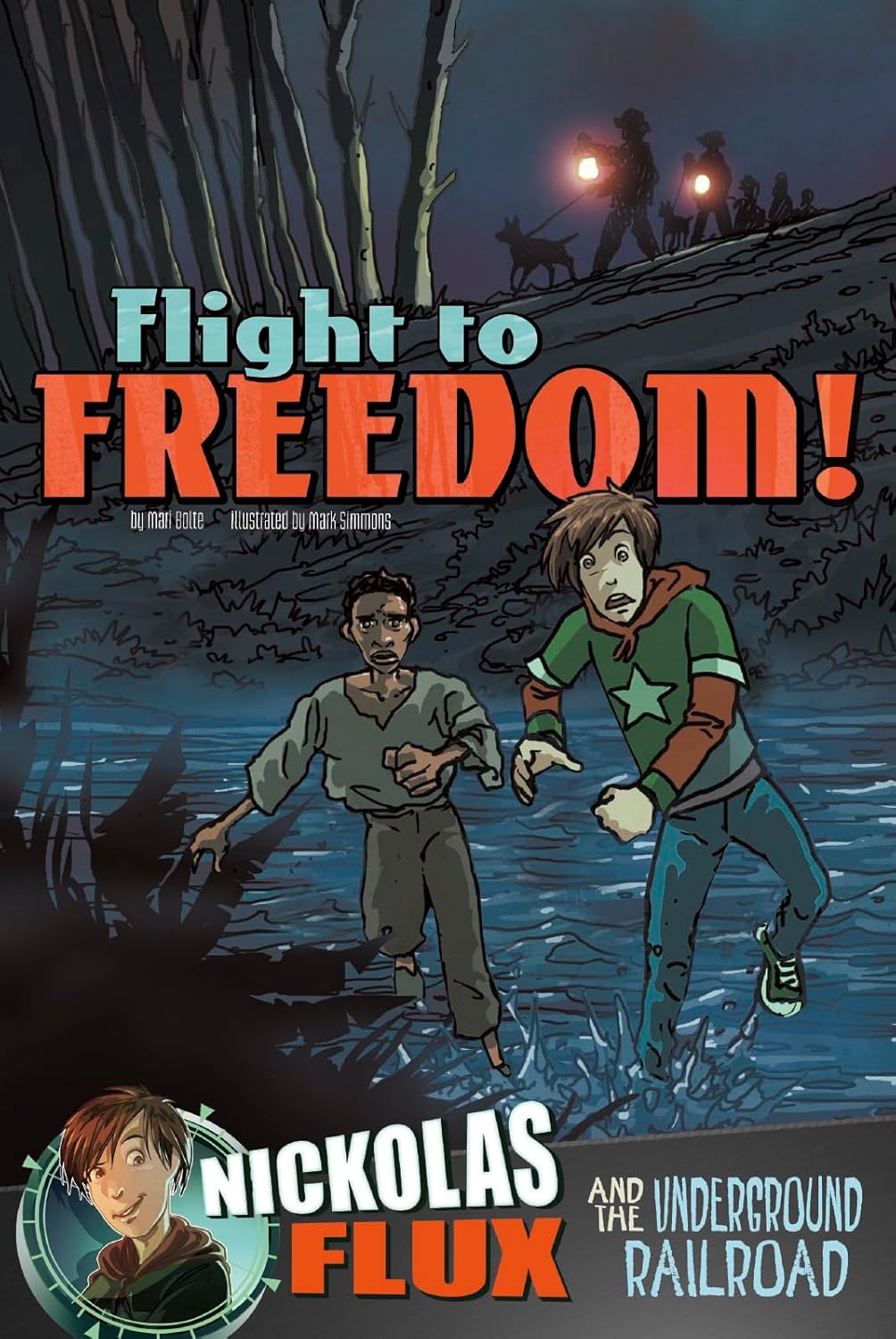 Flight to Freedom!: Nickolas Flux and the Underground Railroad (Graphic ...