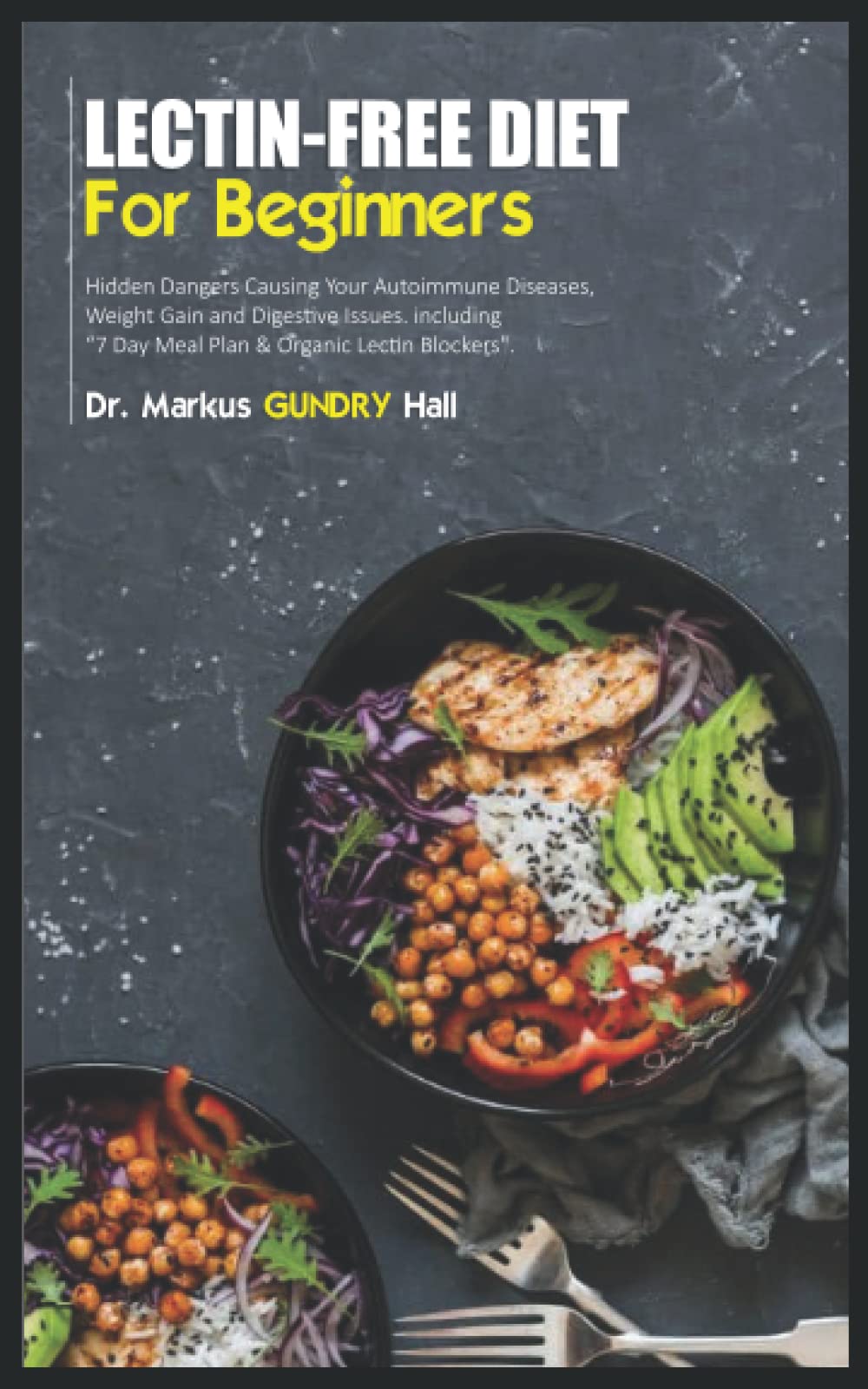 LECTIN-FREE DIET FOR BEGINNERS: Hidden Dangers Causing Your Autoimmune ...