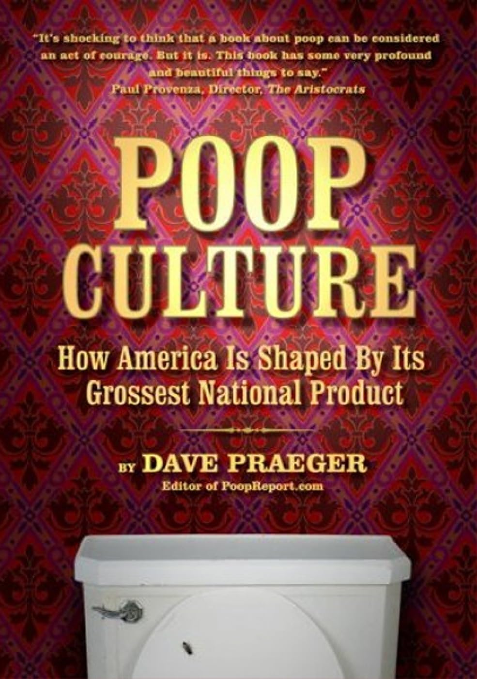 Poop Culture: How America Is Shaped by Its Grossest National Product ...