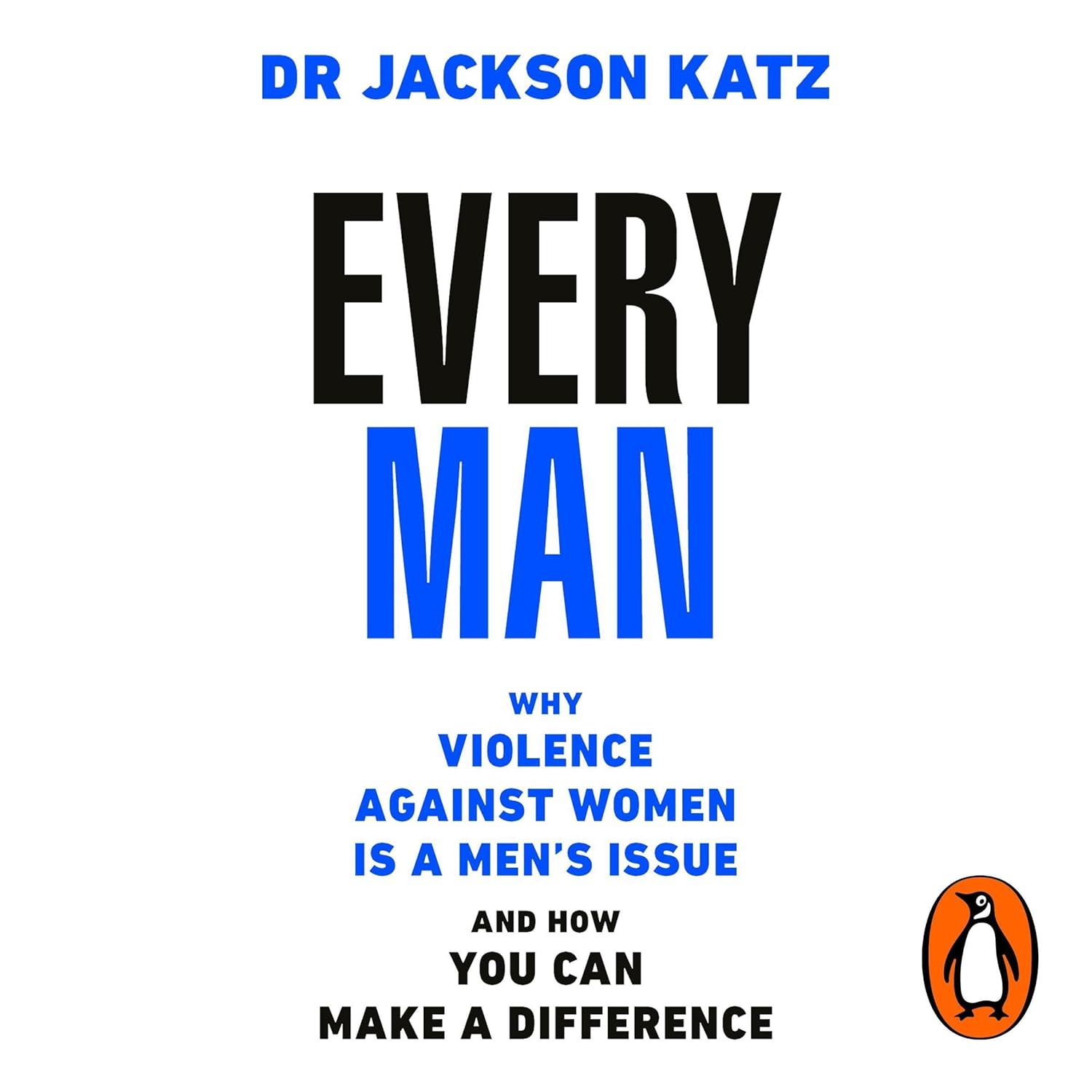 Amazon.com: Every Man: Why Violence Against Women is a Men’s Issue, and ...