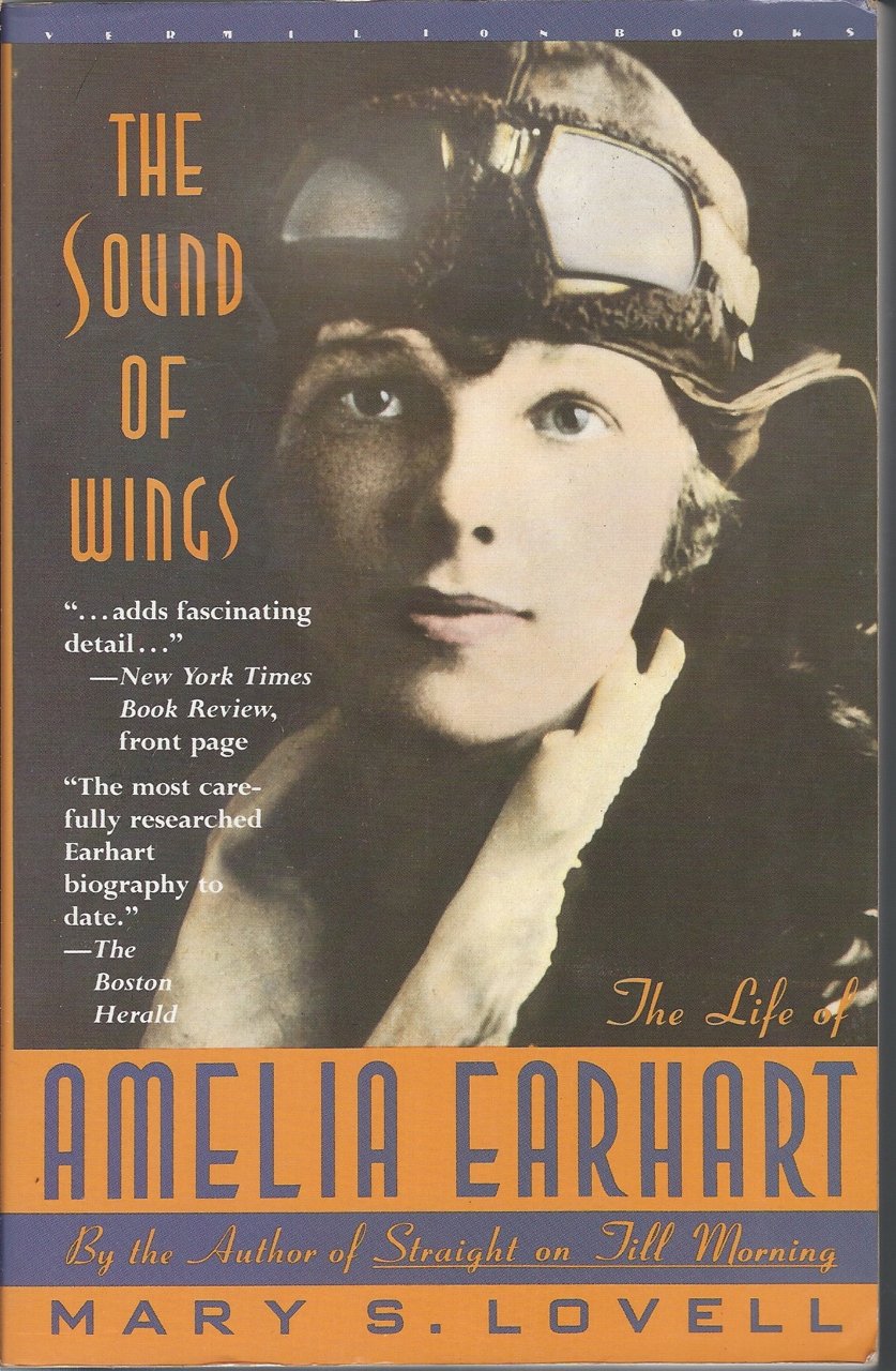 The Sound of Wings: The Life of Amelia Earhart: Lovell, Mary S ...