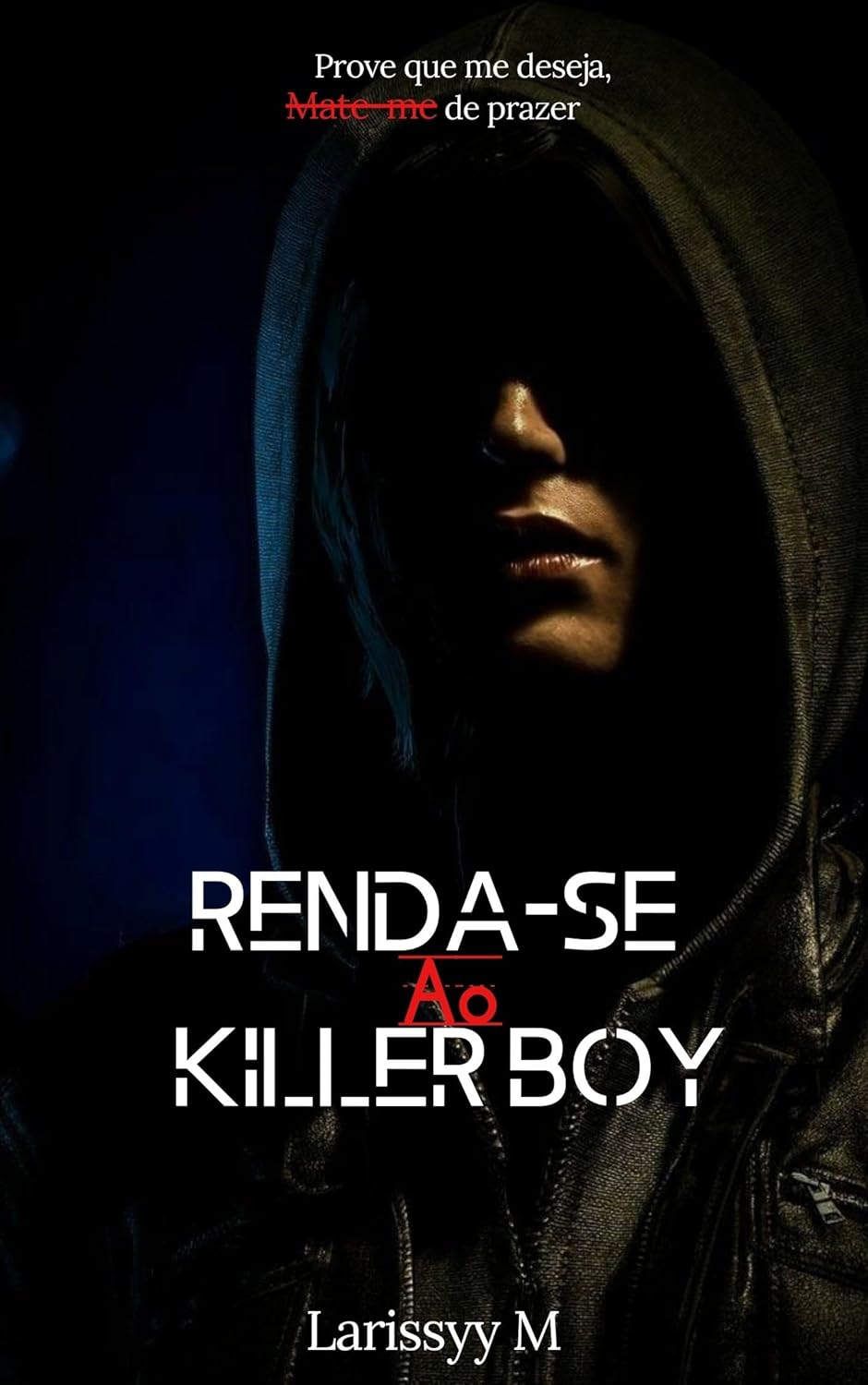 Renda-se Ao Killer Boy eBook : M, Larissyy : Amazon.com.br: Loja Kindle
