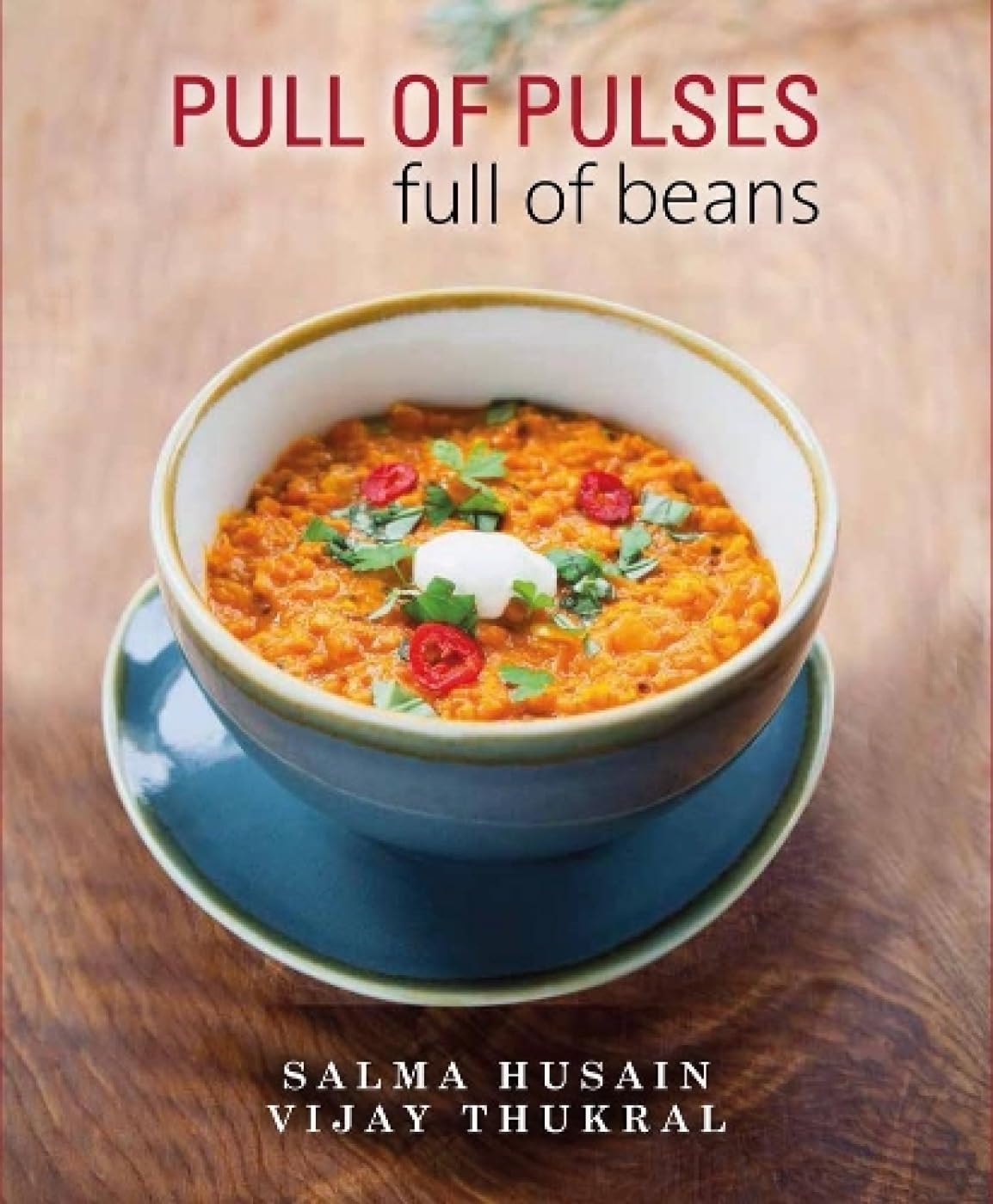 Buy Pull of Pulses Full of Beans Book Online at Low Prices in India ...