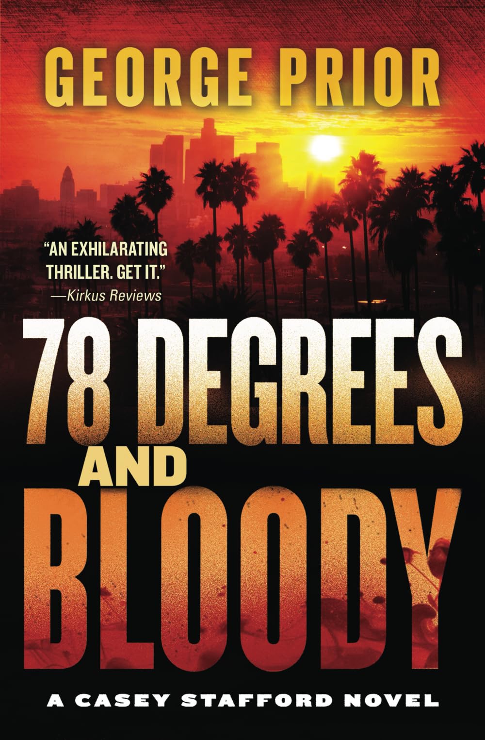 Amazon.com: 78 Degrees and Bloody: A Casey Stafford Novel (The Casey ...