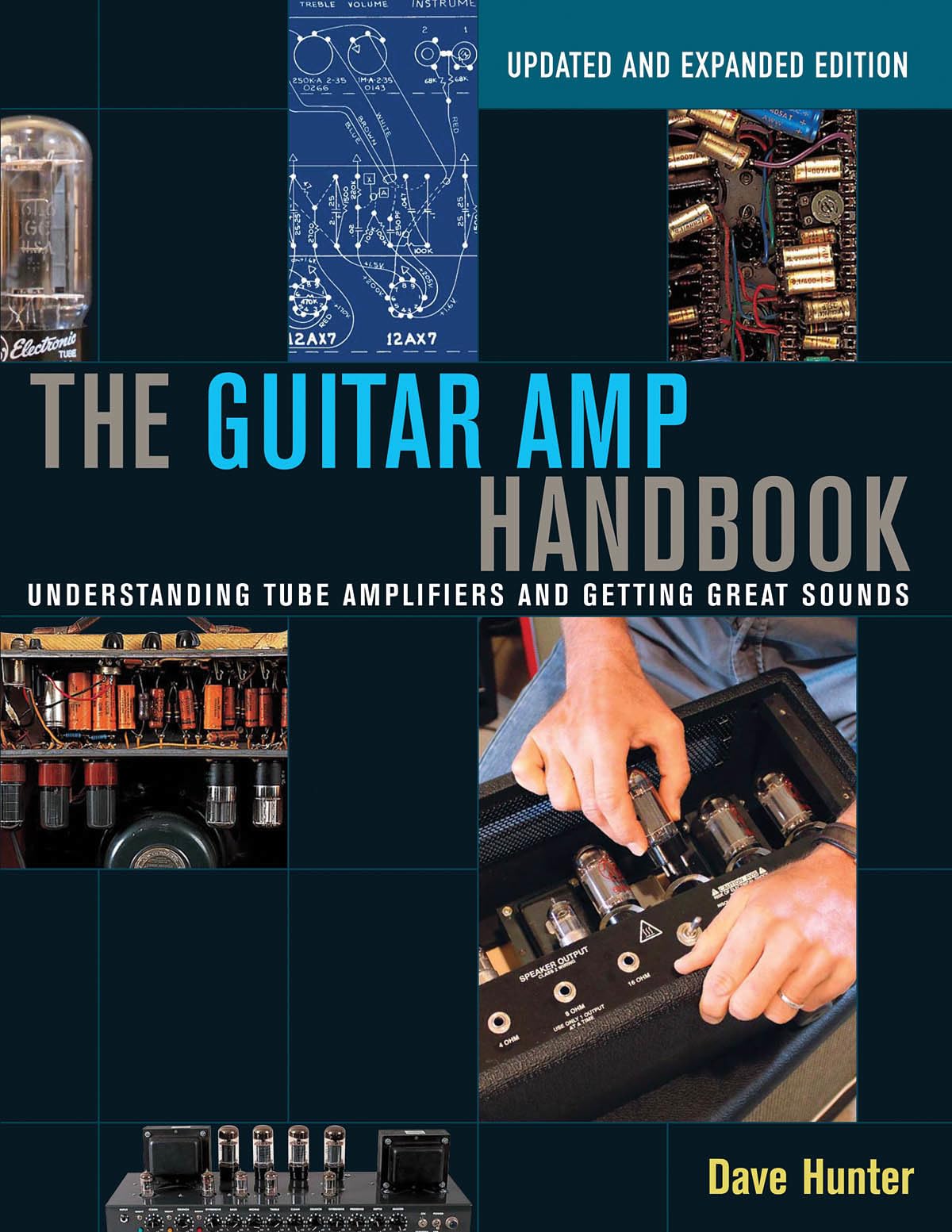 The Guitar Amp Handbook: Understanding Tube Amplifiers and Getting ...