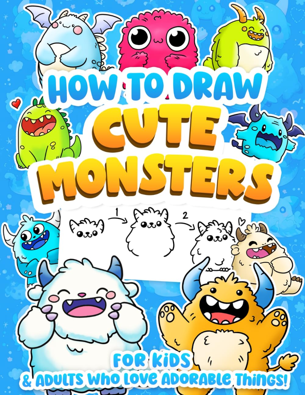 How to Draw Cute Monsters: Easy Step-by-Step Drawing Guides for Kids ...