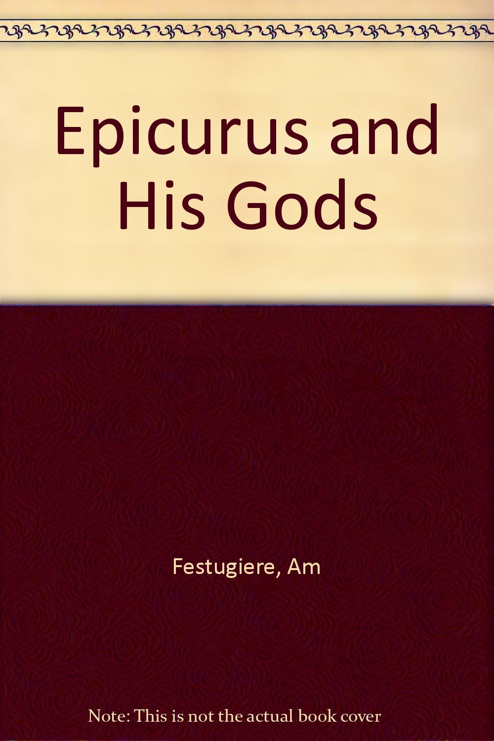 Epicurus and His Gods: 9780846212775: Amazon.com: Books