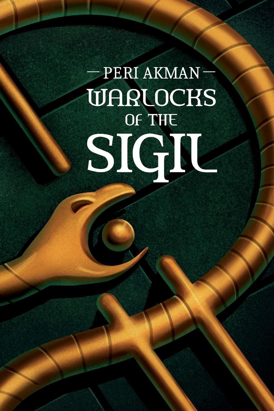 Warlocks of the Sigil (The Sigil Series): Akman, Peri, Brennan, Alex ...