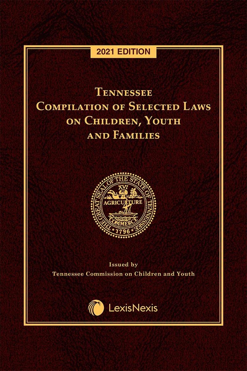 Tennessee Compilation of Selected Laws on Children, Youth and Families ...