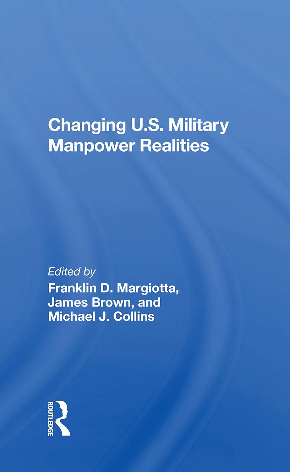 Amazon.com: Changing U.s. Military Manpower Realities: 9780367171872 ...