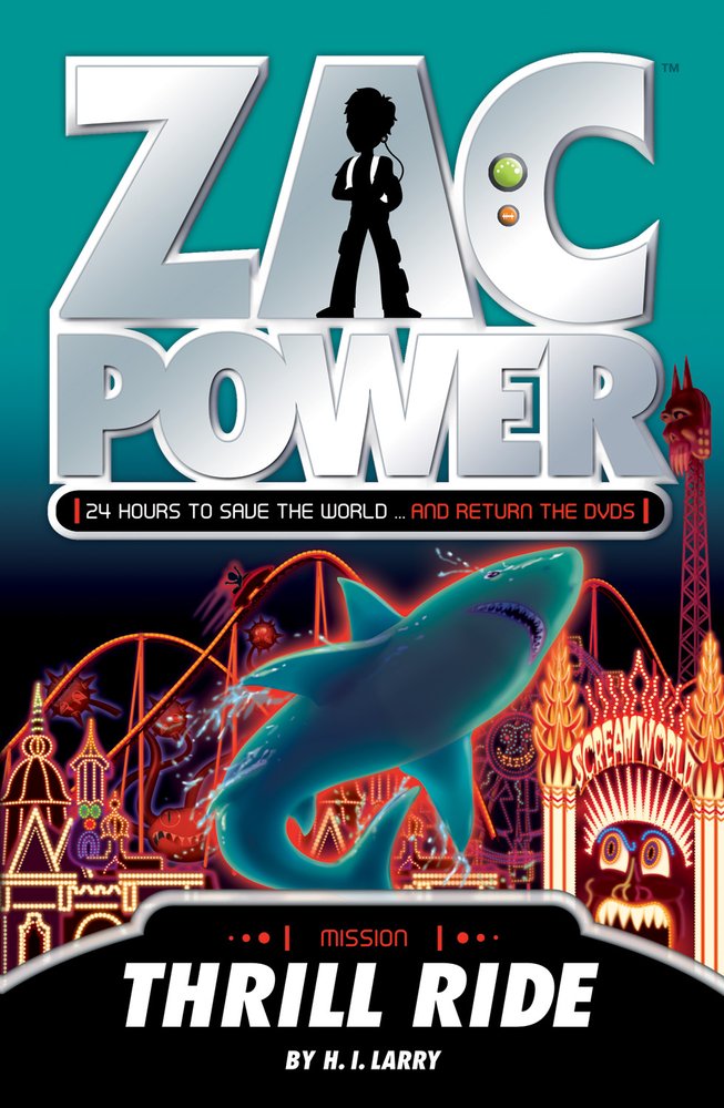 Thrill Ride (Zac Power): Larry, H. I.: 9781921502705: Amazon.com: Books