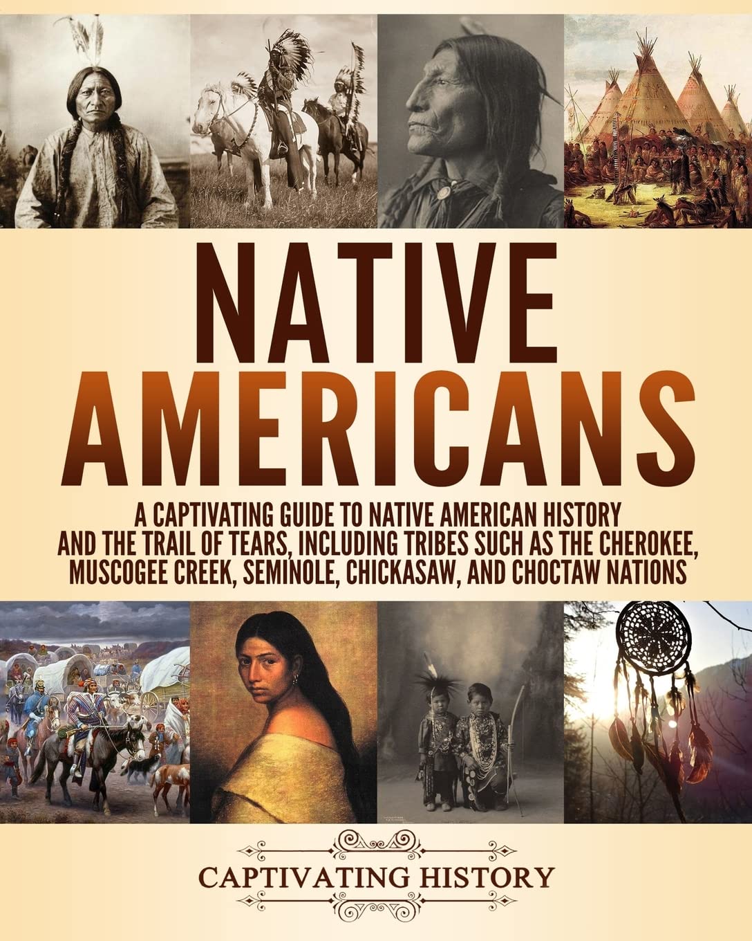 Native Americans A Captivating Guide To Native American History And The ...