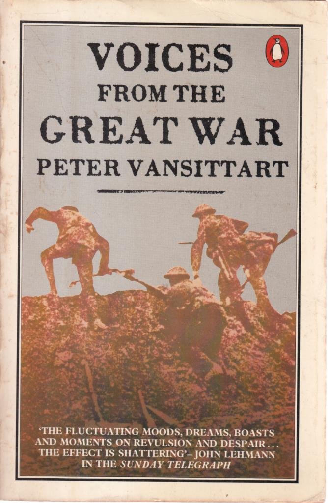 Voices from the Great War: Peter Vansittart: 9780140063714: Amazon.com ...