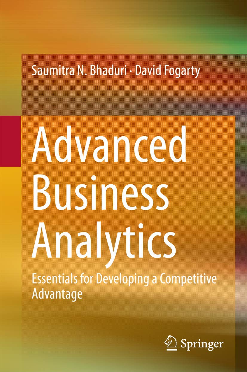 Advanced Business Analytics: Essentials for Developing a Competitive ...