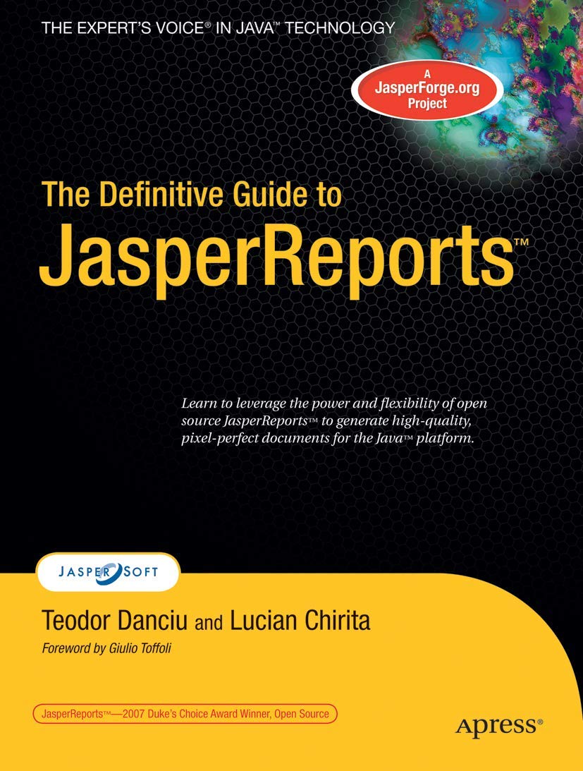Amazon | The Definitive Guide to JasperReports (Expert's Voice) | Danciu, Teodor, Chirita ...