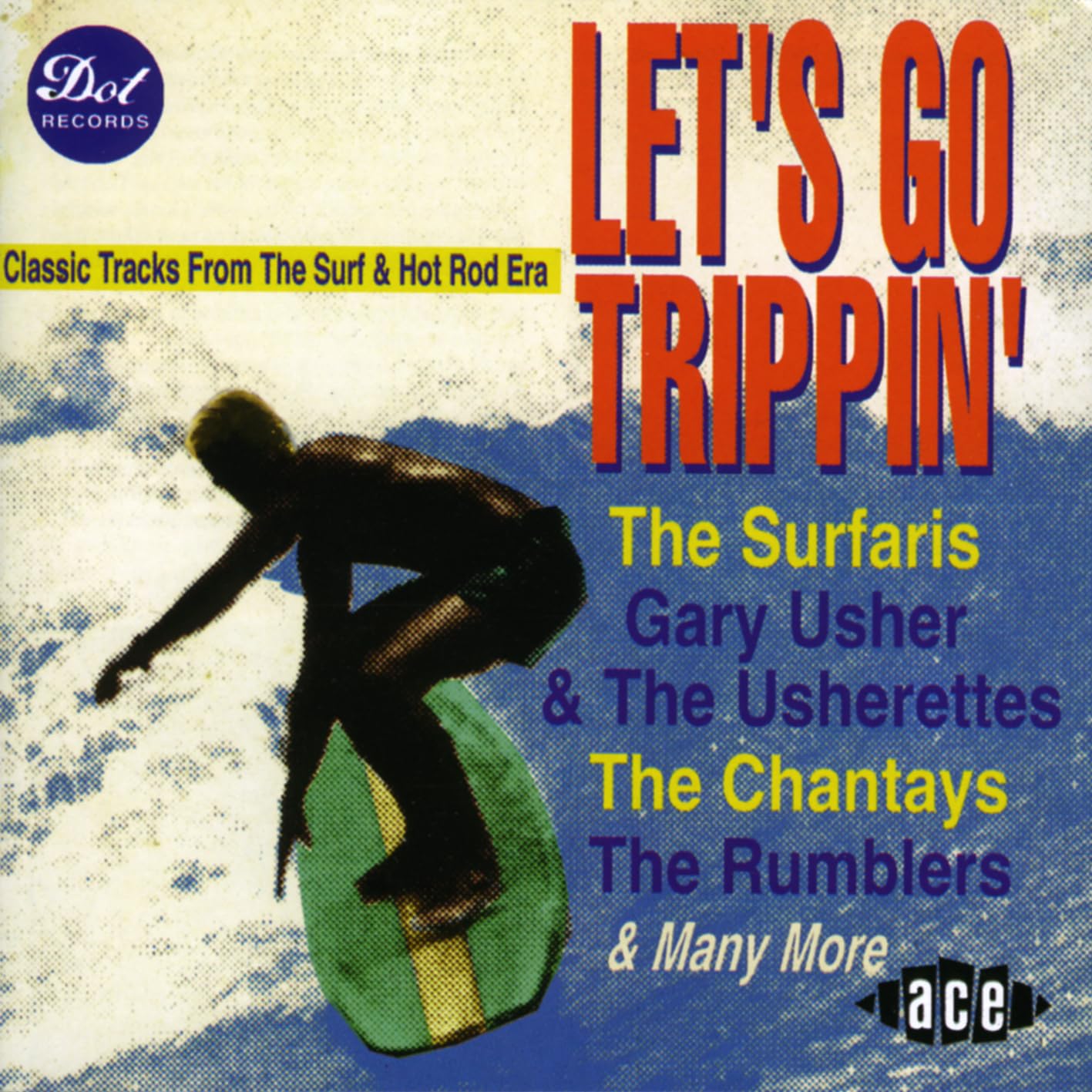 Amazon.com: Let's Go Trippin': Classic Tracks From The Surf & Hot Rod ...