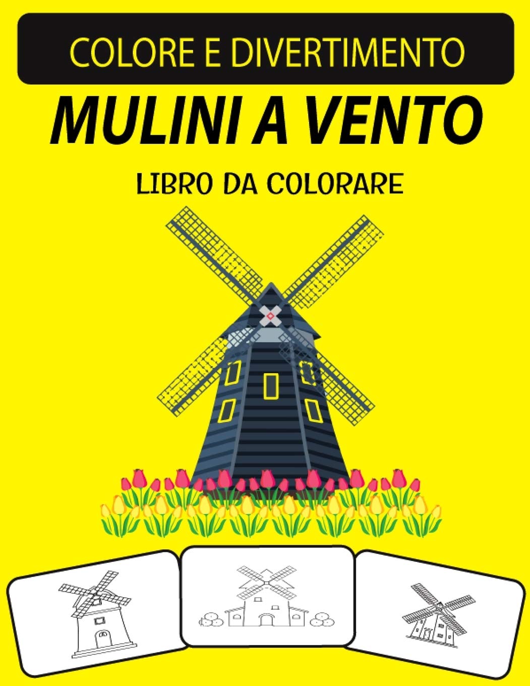 Buy Mulini a Vento Libro Da Colorare: Libro da colorare di mulini a ...