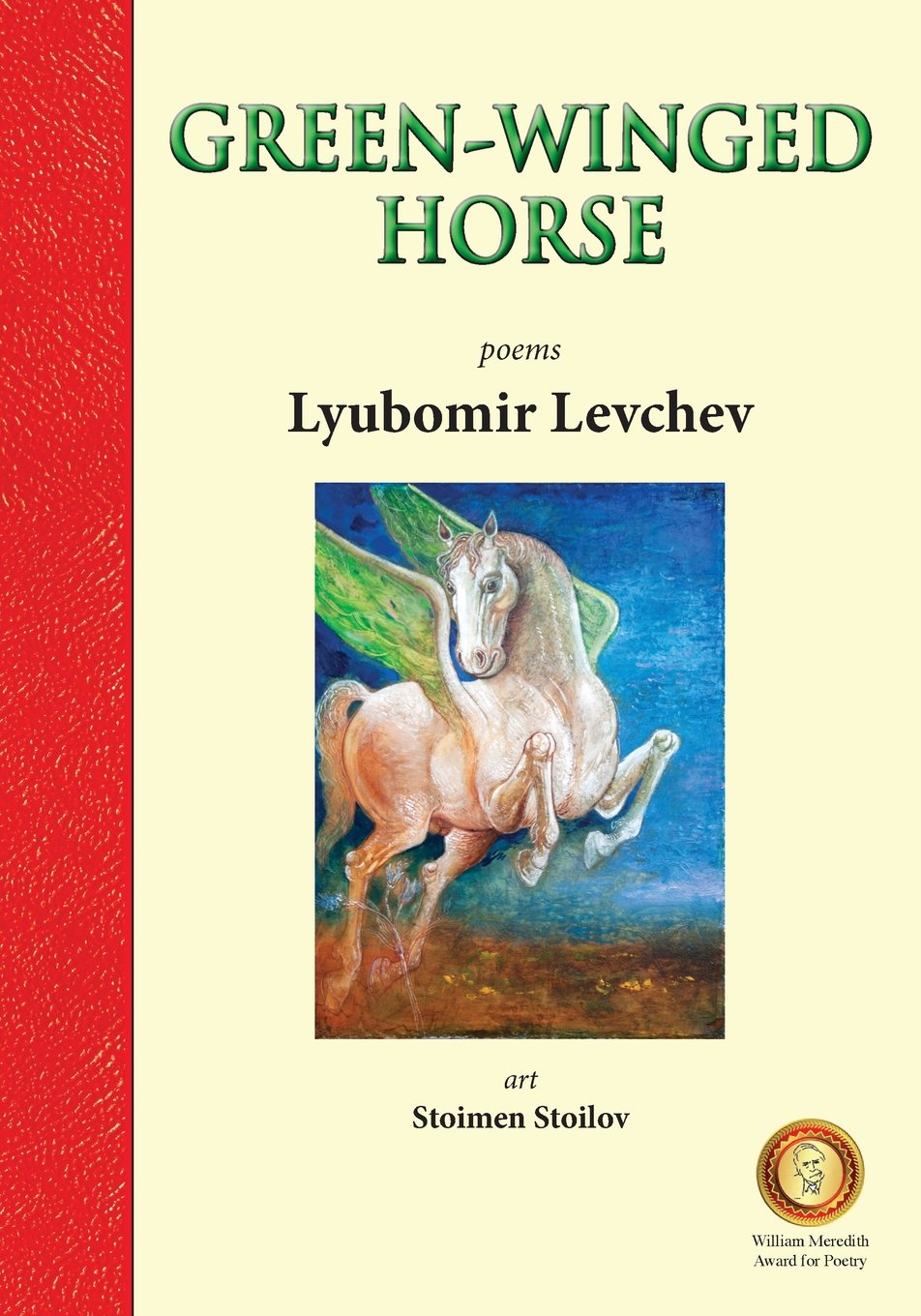 Green-Winged Horse: Levchev, Lyubomir, Stoilov, Stoimen, Krustev ...
