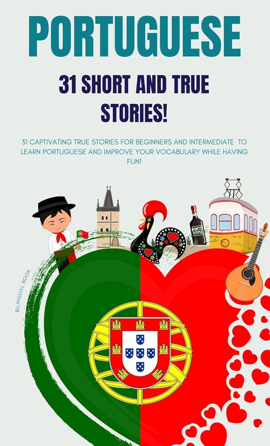 PORTUGUESE: 31 True Short Stories: 31 captivating true stories for ...