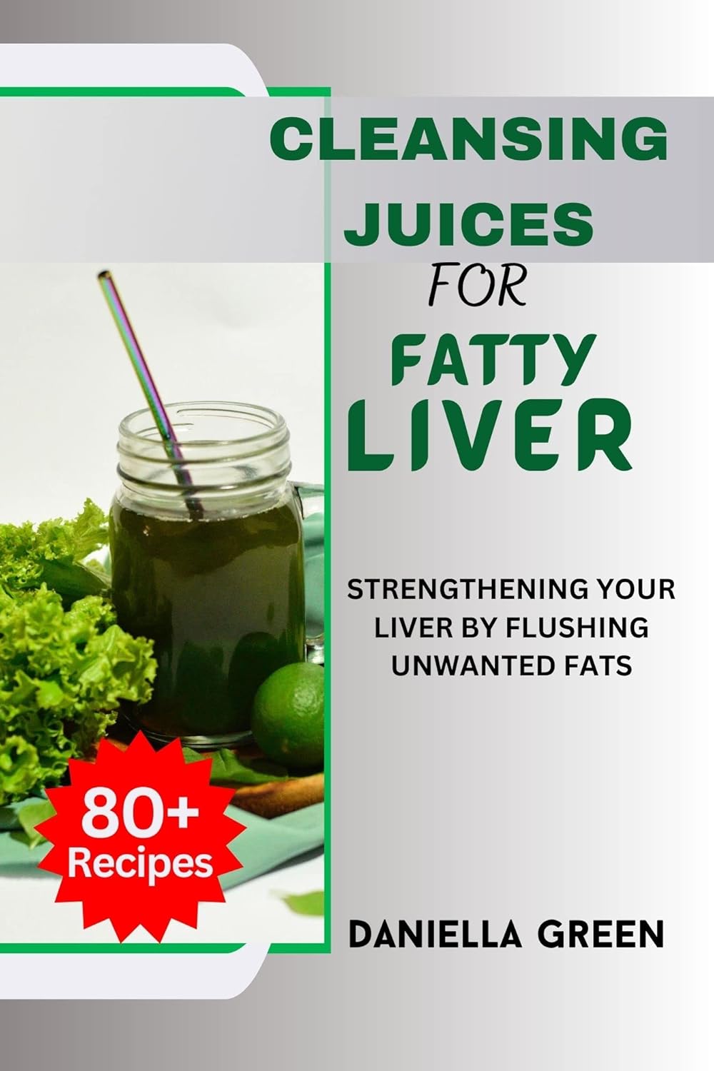 CLEANSING JUICES FOR FATTY LIVER : Strengthening Your Liver By Flushing ...