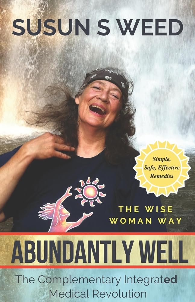 Abundantly Well: The Complementary Integrated Medicine Revolution (Wise ...