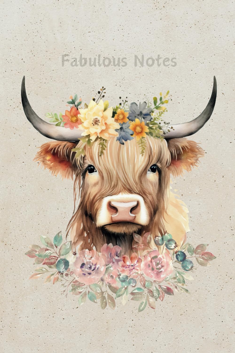 Fabulous Notes - Highland Cow Notebook: Modern Wildlife Farm Animal ...