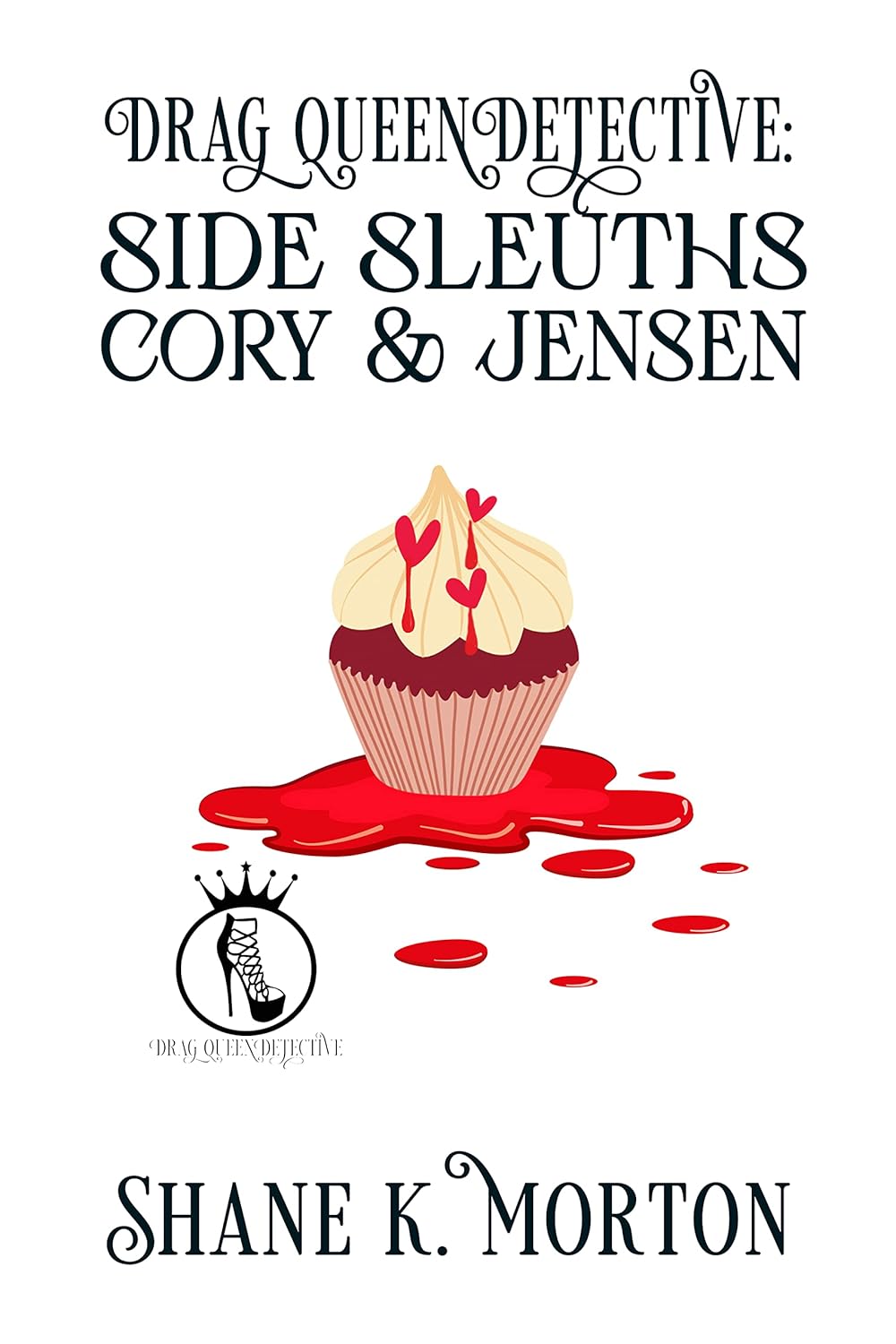 Amazon.com: Drag Queen Detective: Side Sleuths (Cory and Jensen) eBook ...