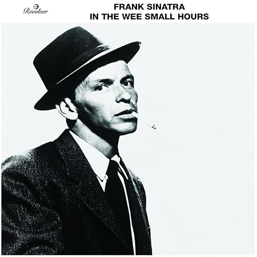 In the Wee Small Hours by Frank Sinatra on Amazon Music - Amazon.co.uk
