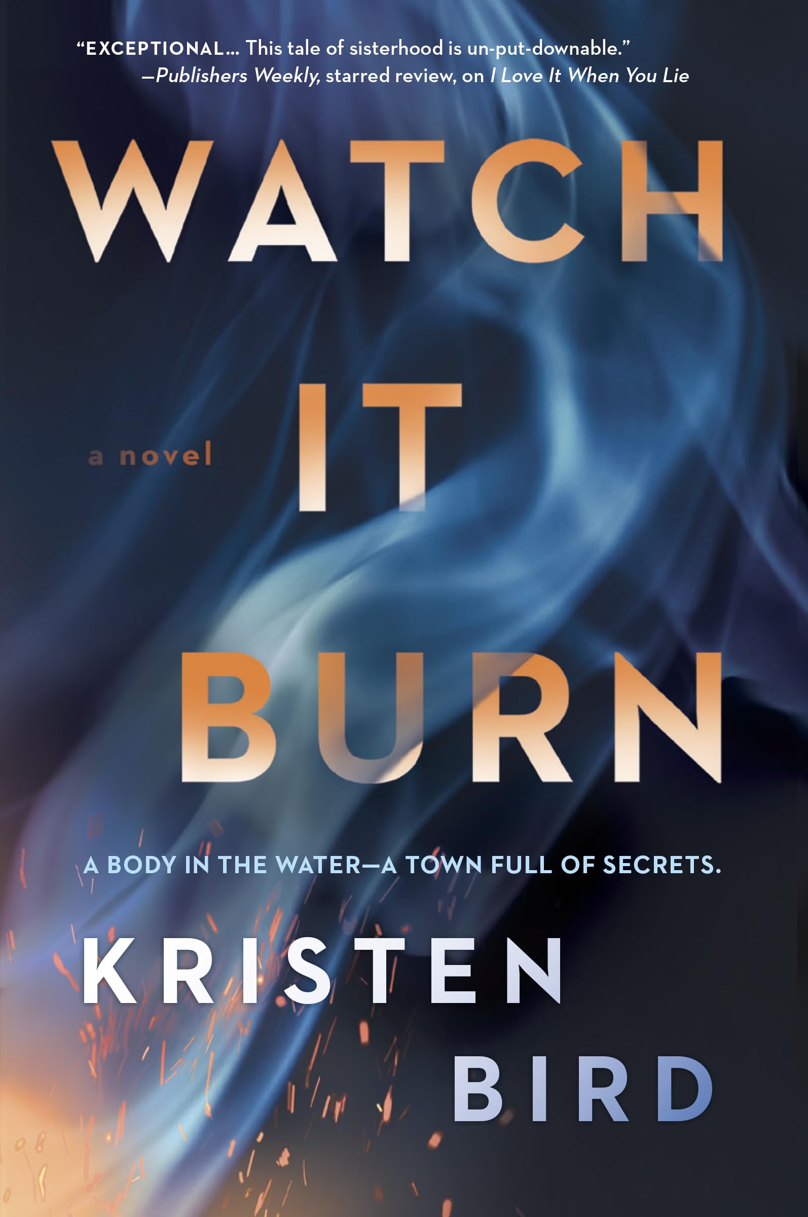 Amazon.com: Watch It Burn: A Novel: 9780778369691: Bird, Kristen: Books