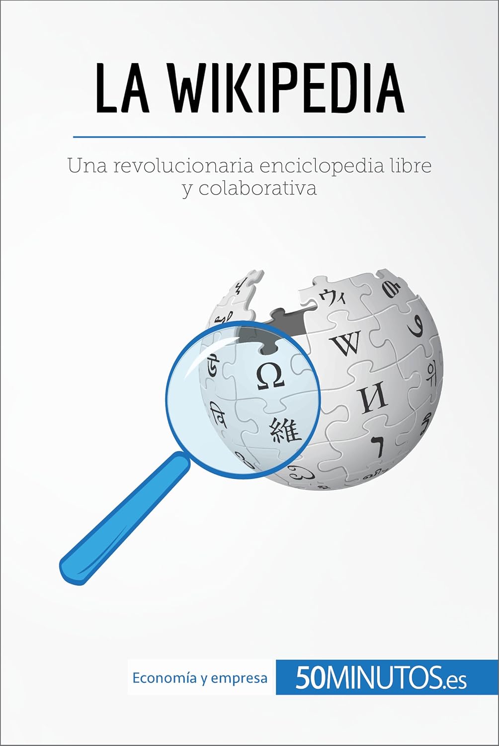 La Wikipedia: Una revolucionaria enciclopedia libre y colaborativa ...