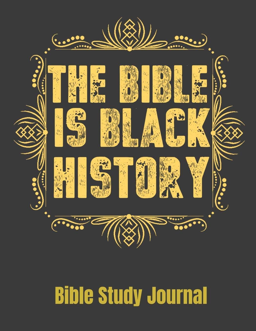 The Bible Is Black History Bible Study Journal: 116 Page Bible Study ...