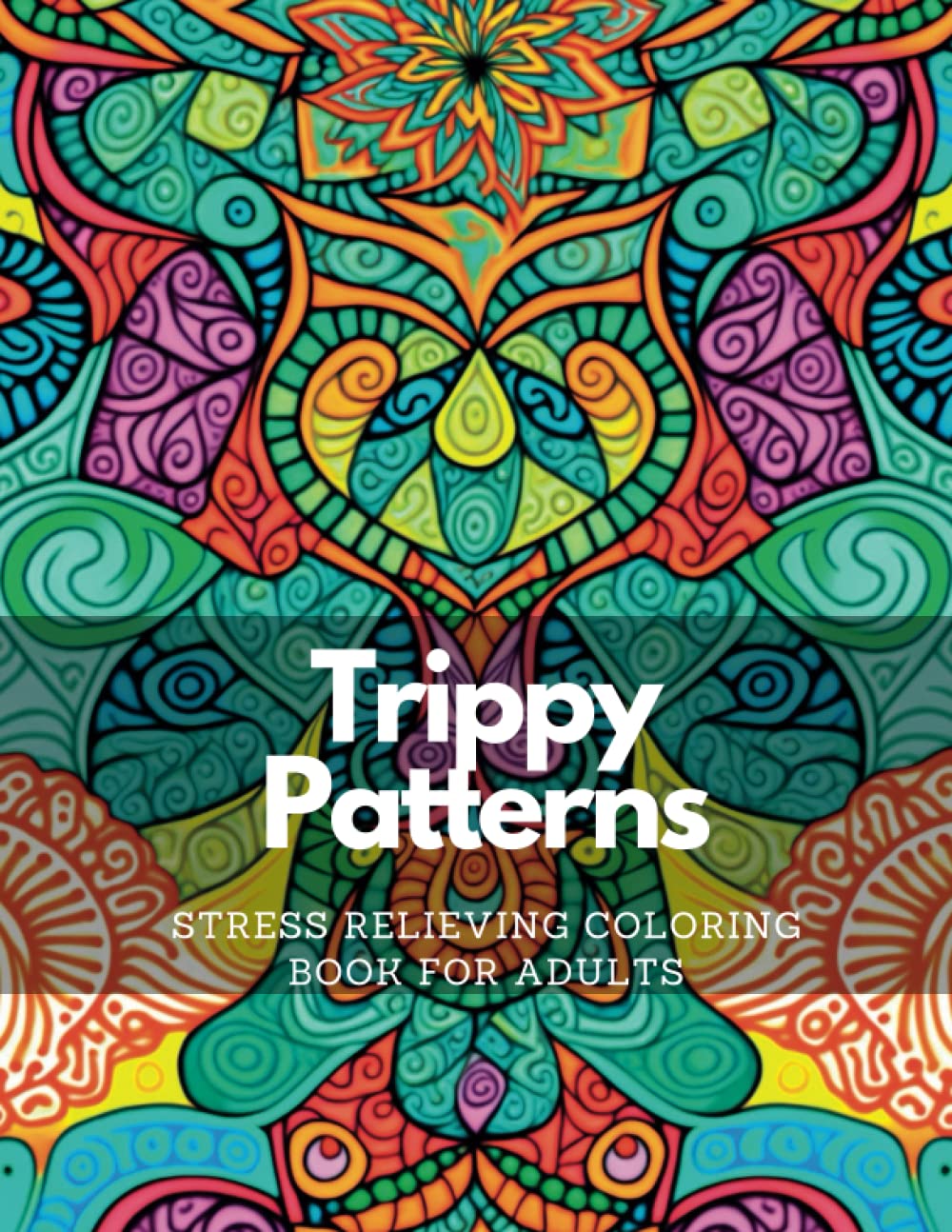 Amazon.com: Trippy Patterns Stress Relieving Coloring Book For Adults ...