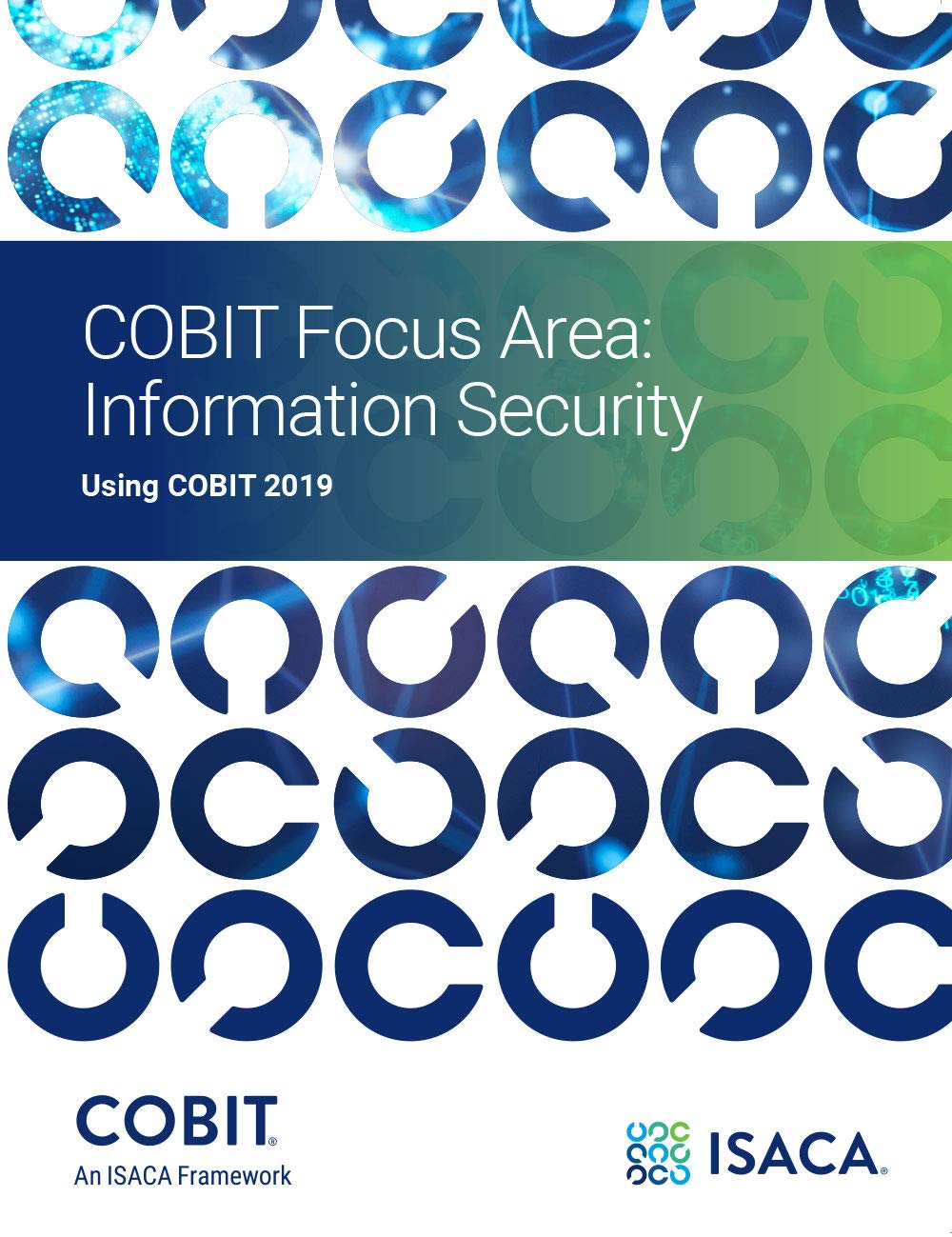 COBIT Focus Area: Information Security Using COBIT 2019: Isaca ...