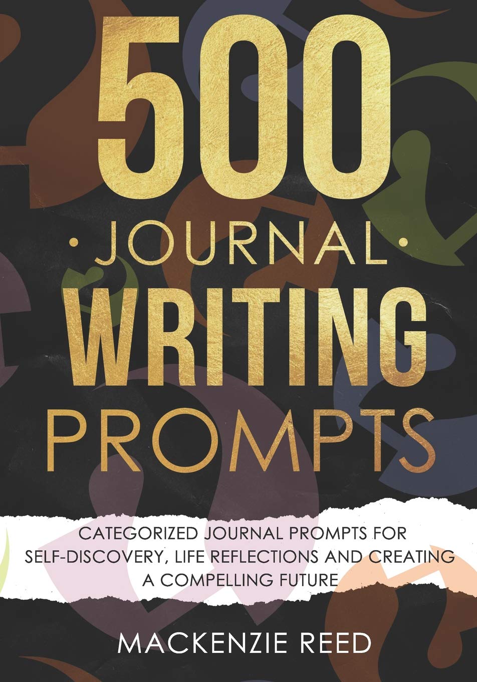 500 Journal Writing Prompts: Categorized Journal Prompts for Self ...