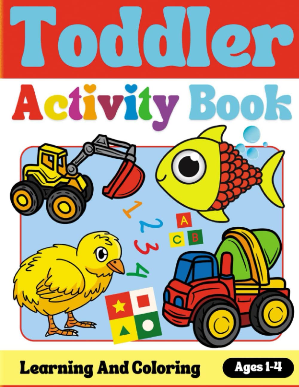 Toddler Activity Book: Toddler Coloring Book For Ages 1-3, 2-4 With ...