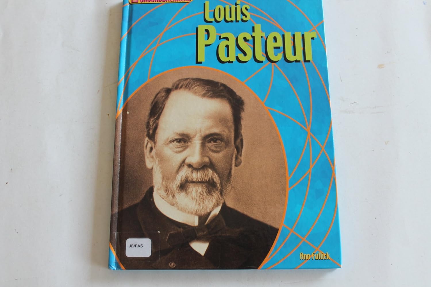 Amazon.com: Groundbreakers: Louis Pasteur (Groundbreakers ...