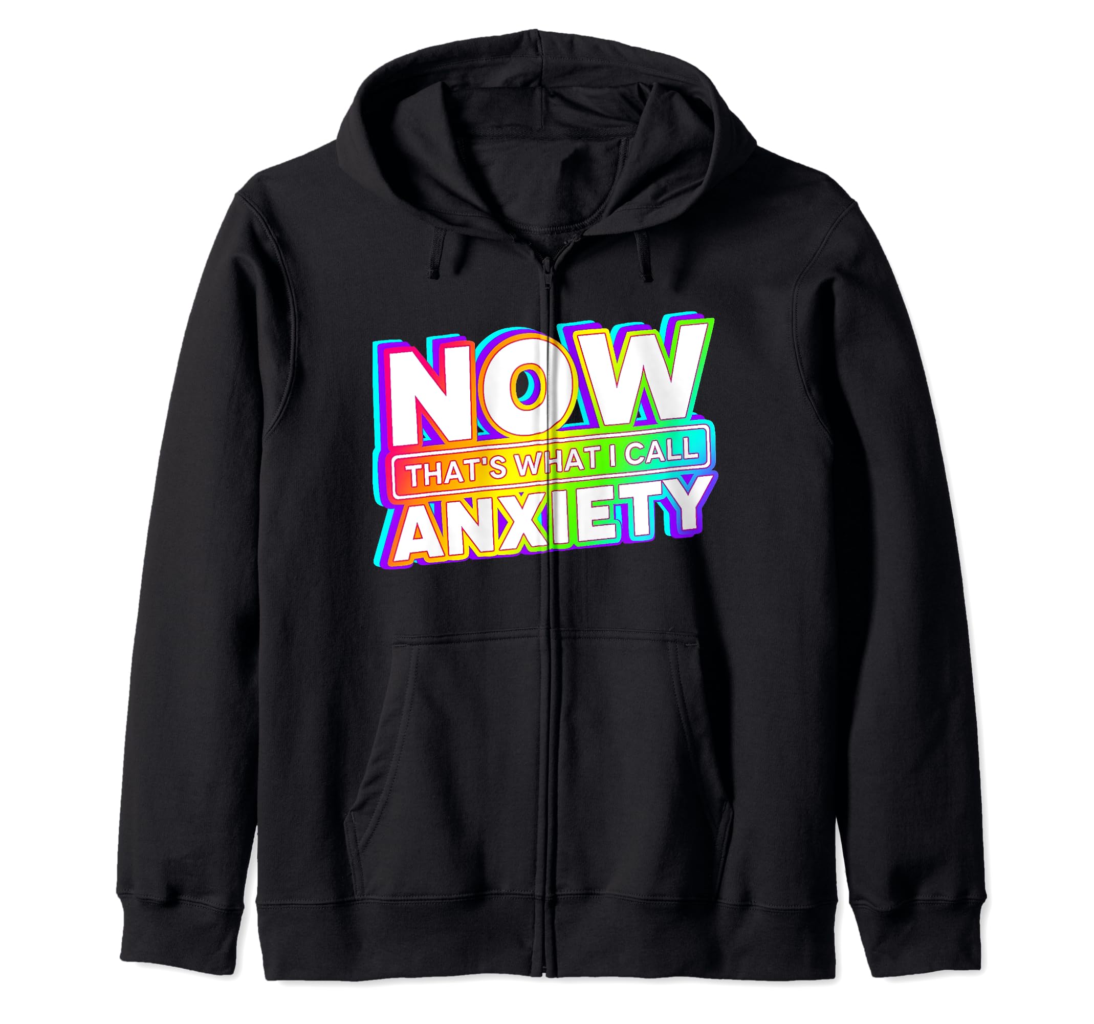 Now That's What I Call Anxiety Zip Hoodie : Amazon.co.uk: Fashion