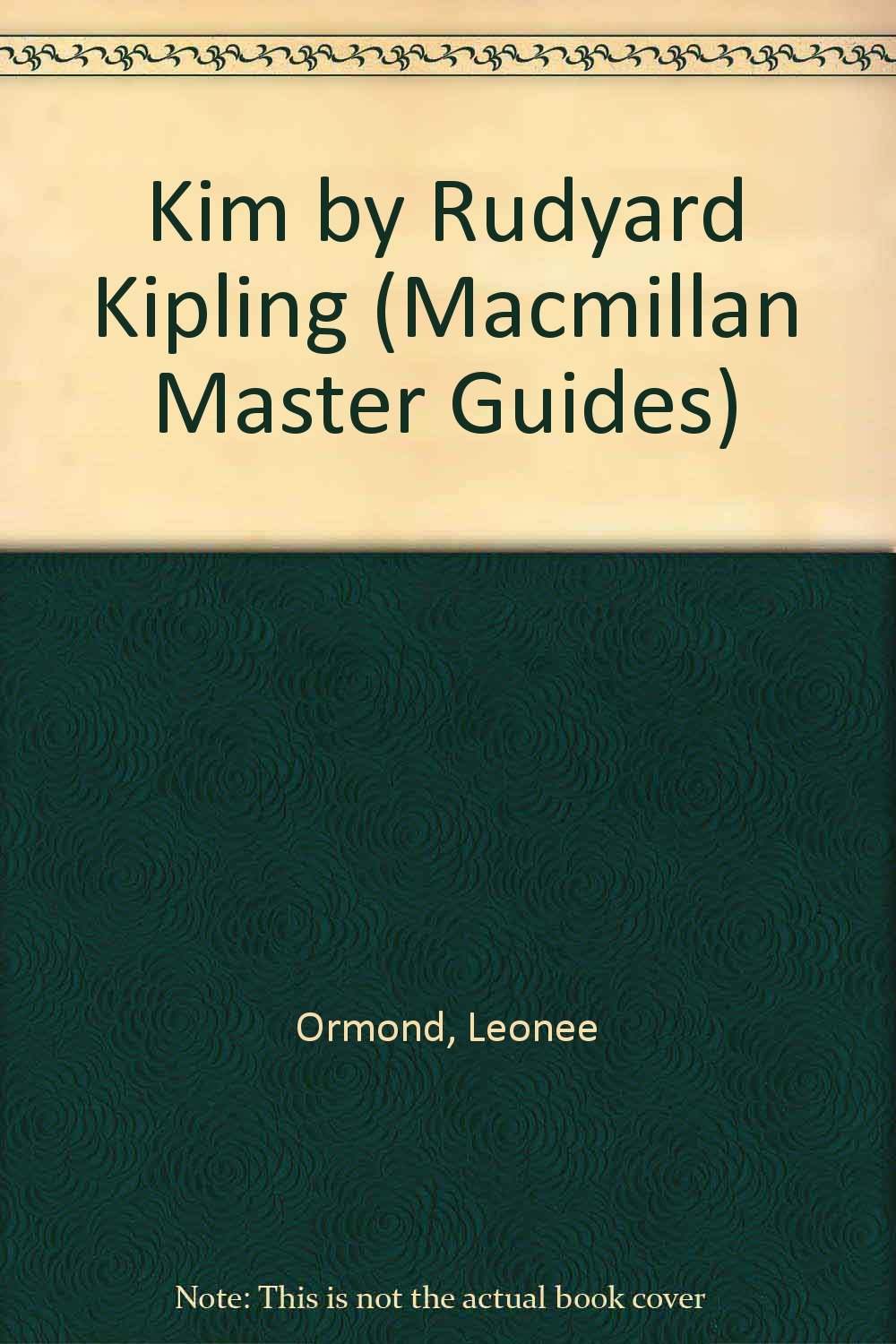"Kim" by Rudyard Kipling (Macmillan Master Guides) : Ormond, Leonee ...