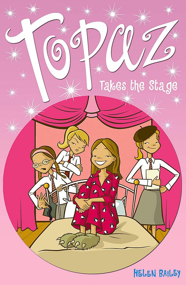 Topaz: Topaz Takes the Stage : Bailey, Helen: Amazon.co.uk: Books