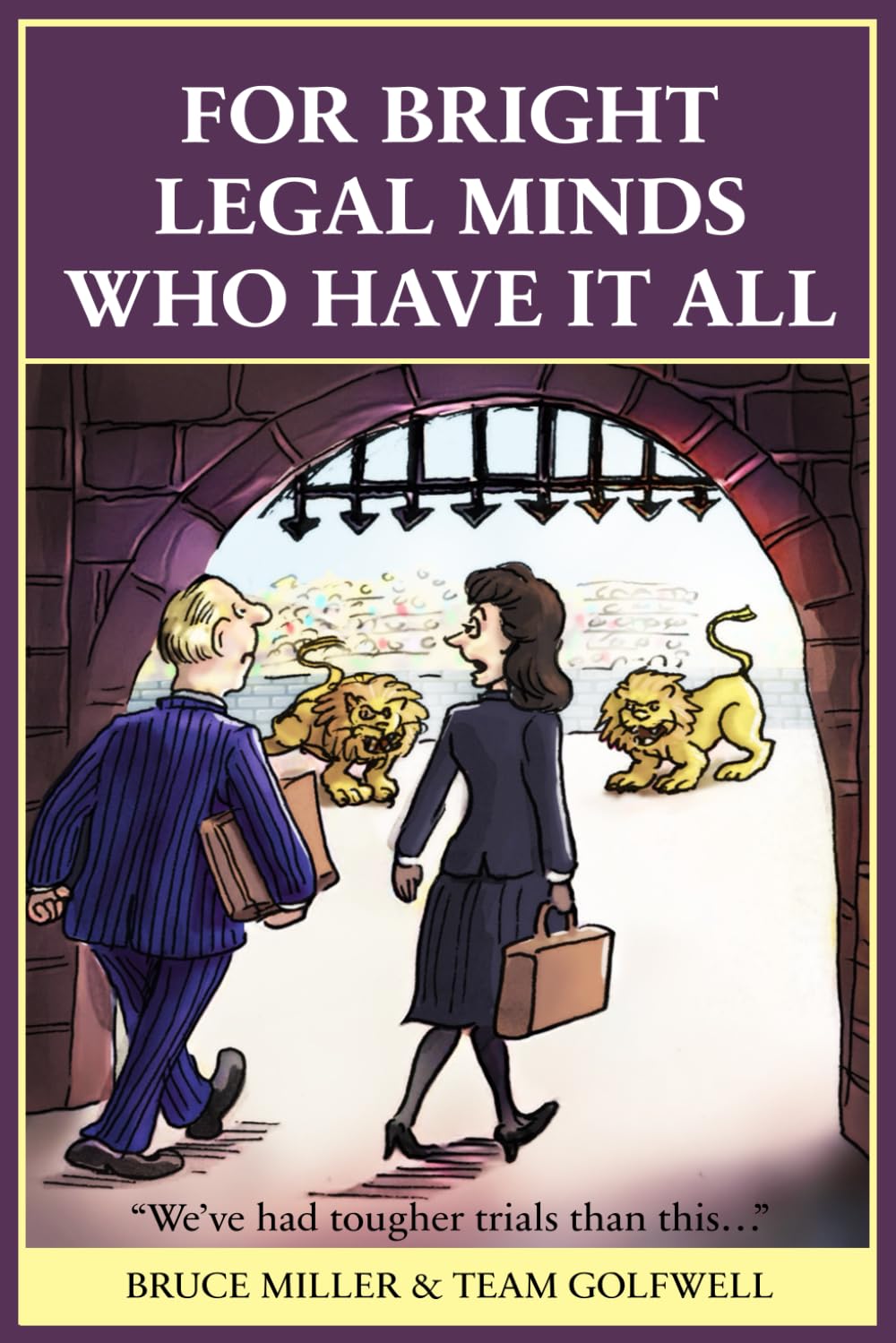 For Bright Legal Minds Who Have It All: An Amusing Legal Book (For ...