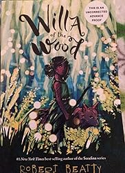 Willa of the Wood: Willa of the Wood, Book 1: Beatty, Robert ...