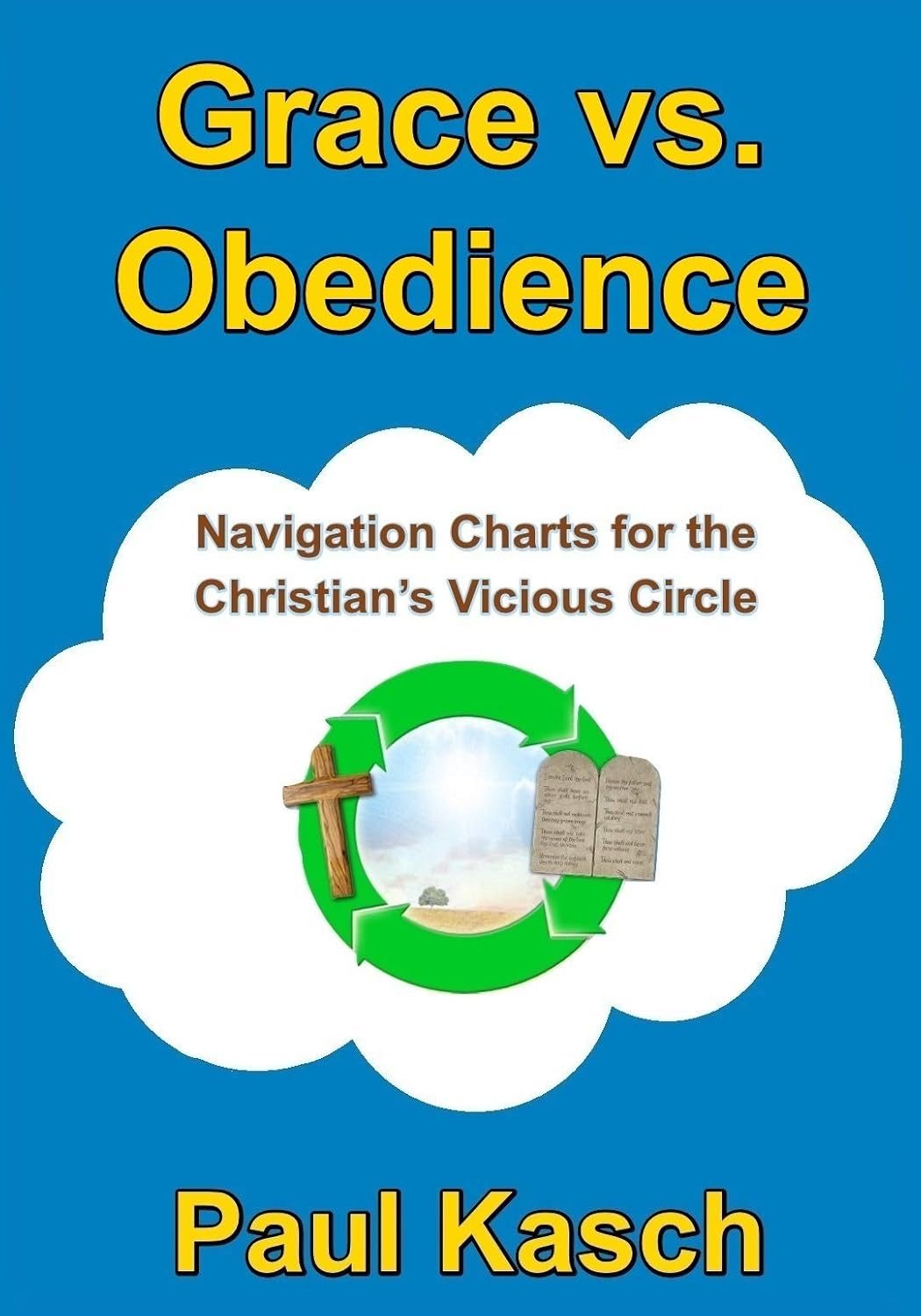 Grace vs. Obedience: Navigation Charts for the Christian’s Vicious ...