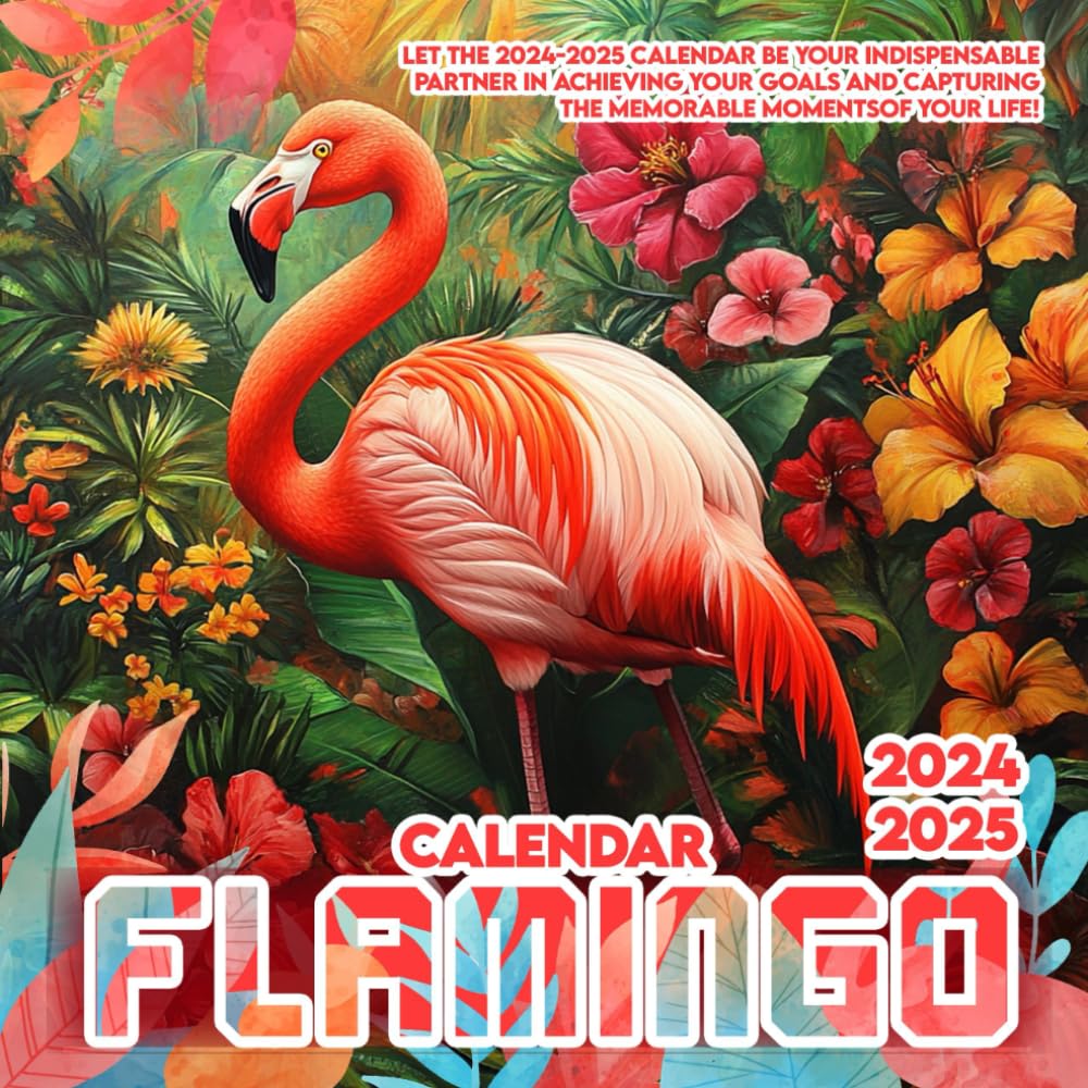 Flamingo Calendar 2024 2025: 16 Months of The Animal from Sep 2024 to ...