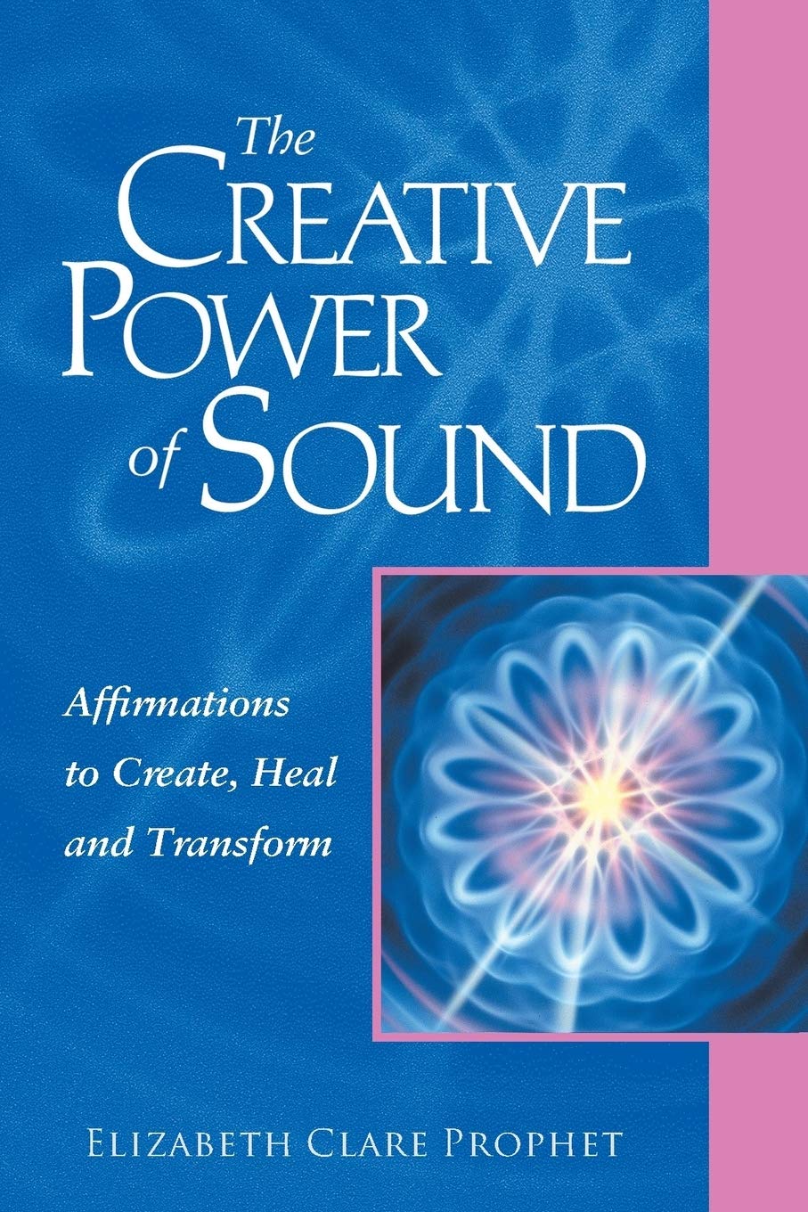 The Creative Power of Sound: Affirmations to Create, Heal and Transform ...