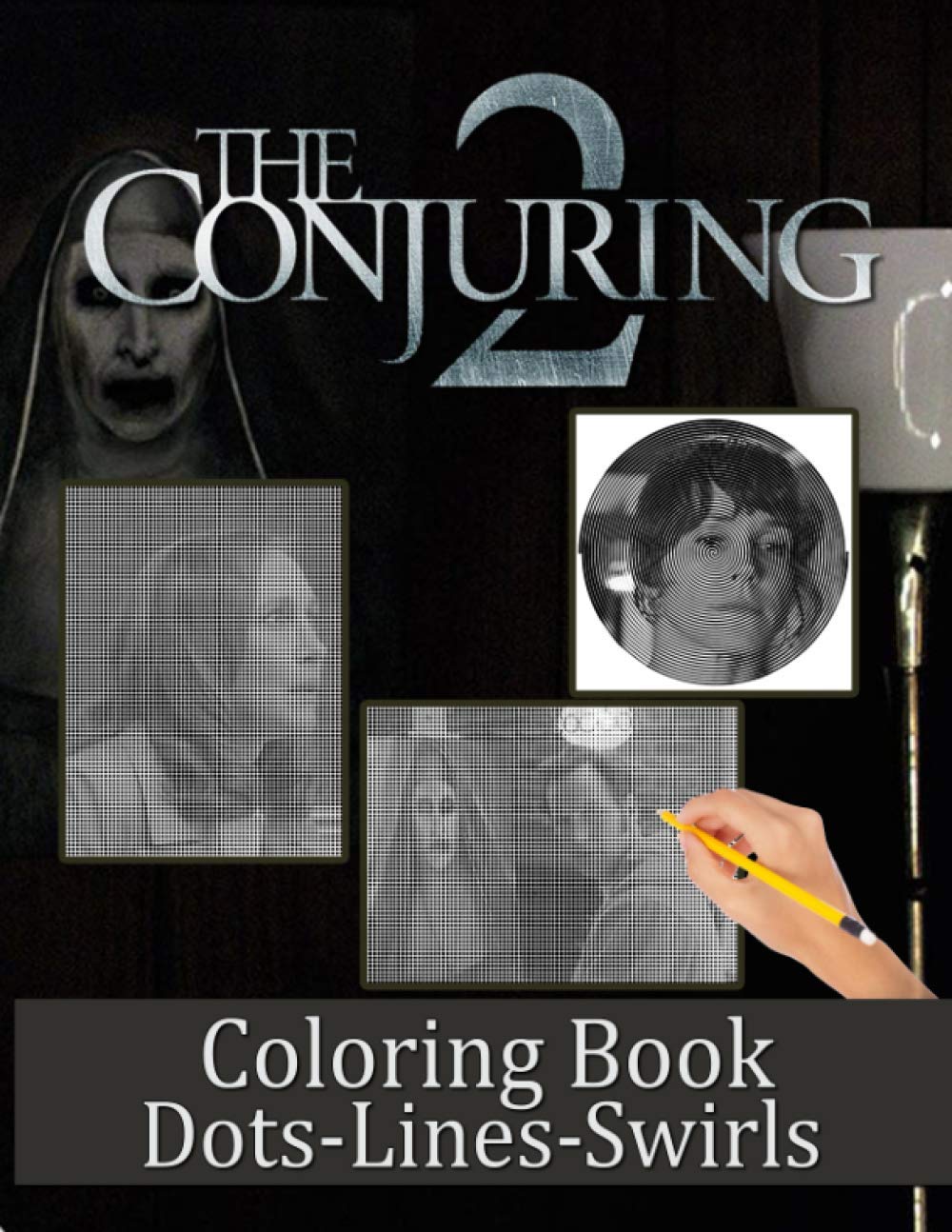 The Conjuring 2 Dots Lines Swirls Coloring Book: Relaxation The ...